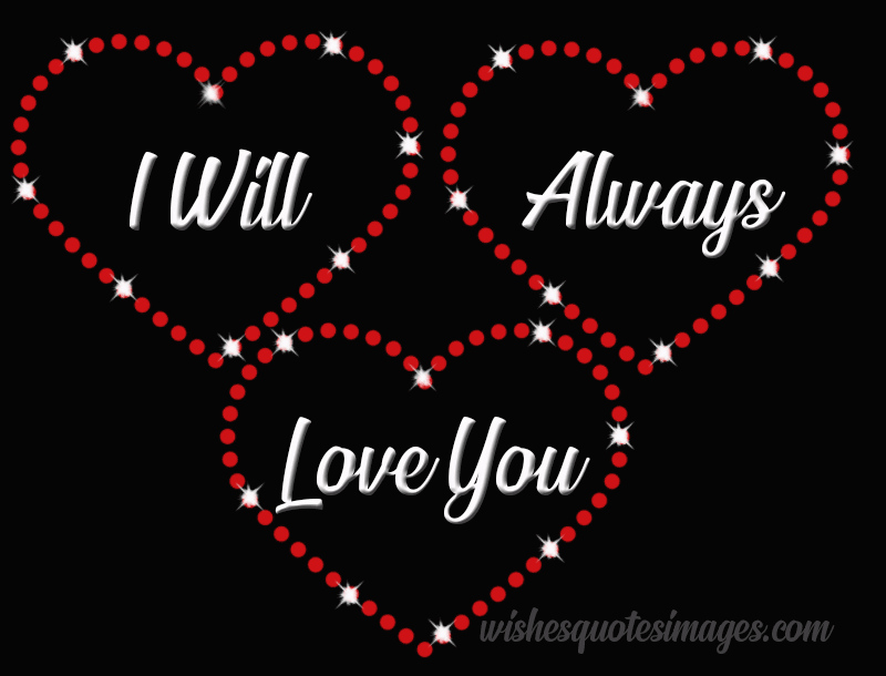 I Will Always Love You GIF Images With Messages & Quotes