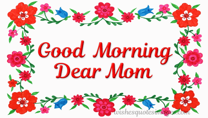 Good Morning Mom GIF Images With Wishes & Messages