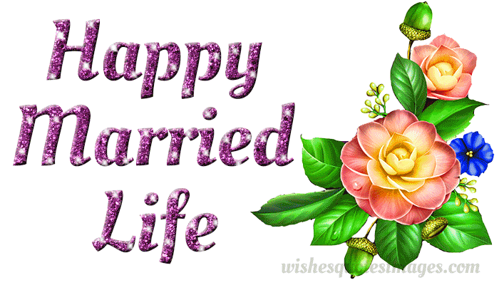 Happy Married Life GIF Images With Wishes, Quotes & Messages