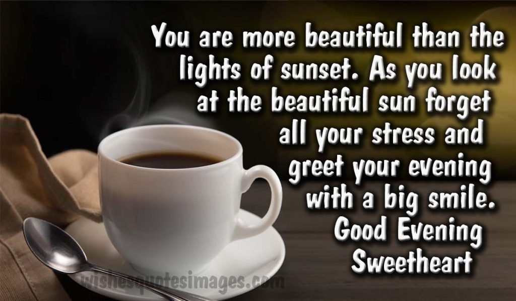 Good Evening Wishes, Quotes & Messages With Images