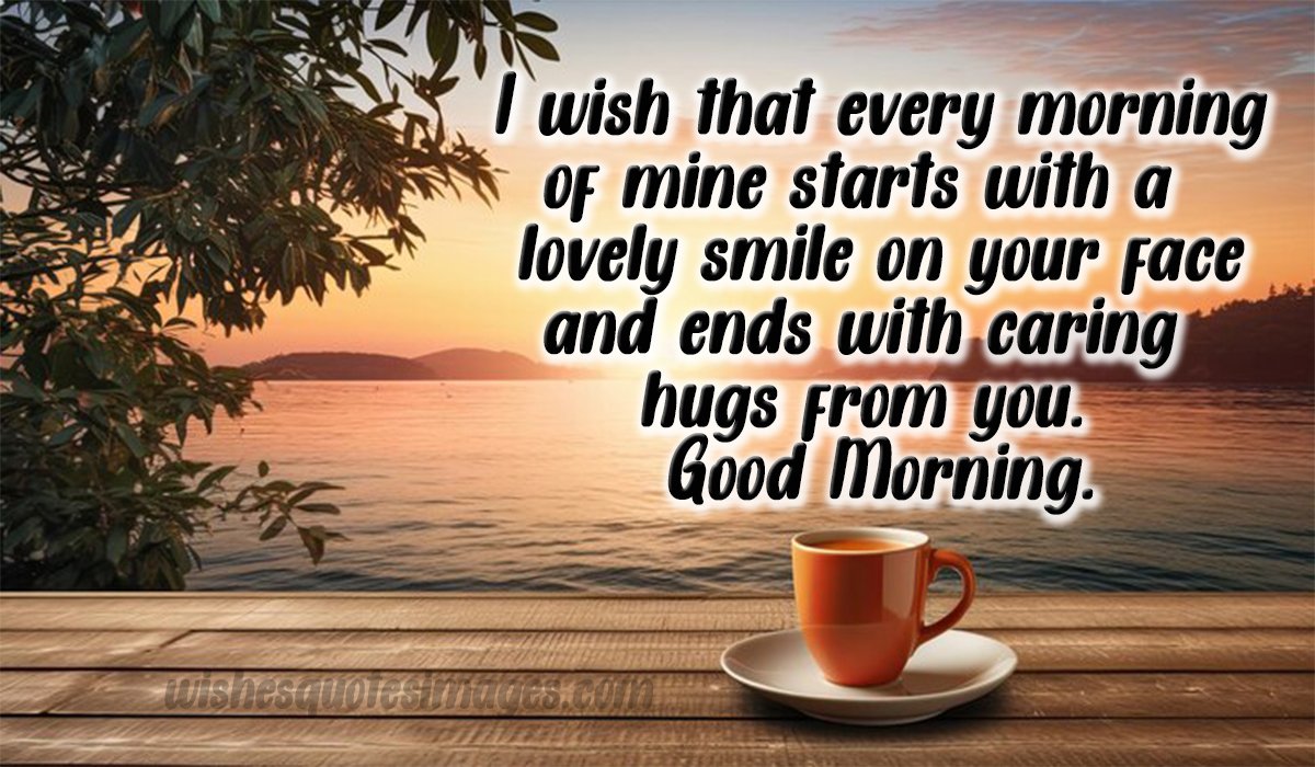 Good Morning Messages For Him | Morning Greetings