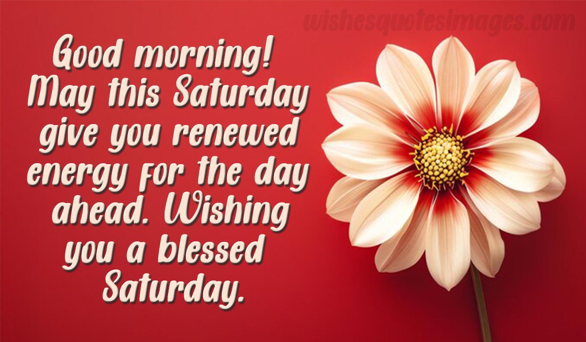 Good Morning Saturday Greetings & Messages